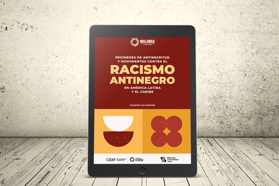 Regímenes de antinegritud y movimientos contra el racismo antinegro en ...